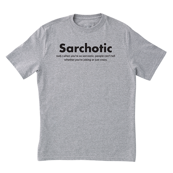 Sarchotic T-Shirt – Mr Sarcastic